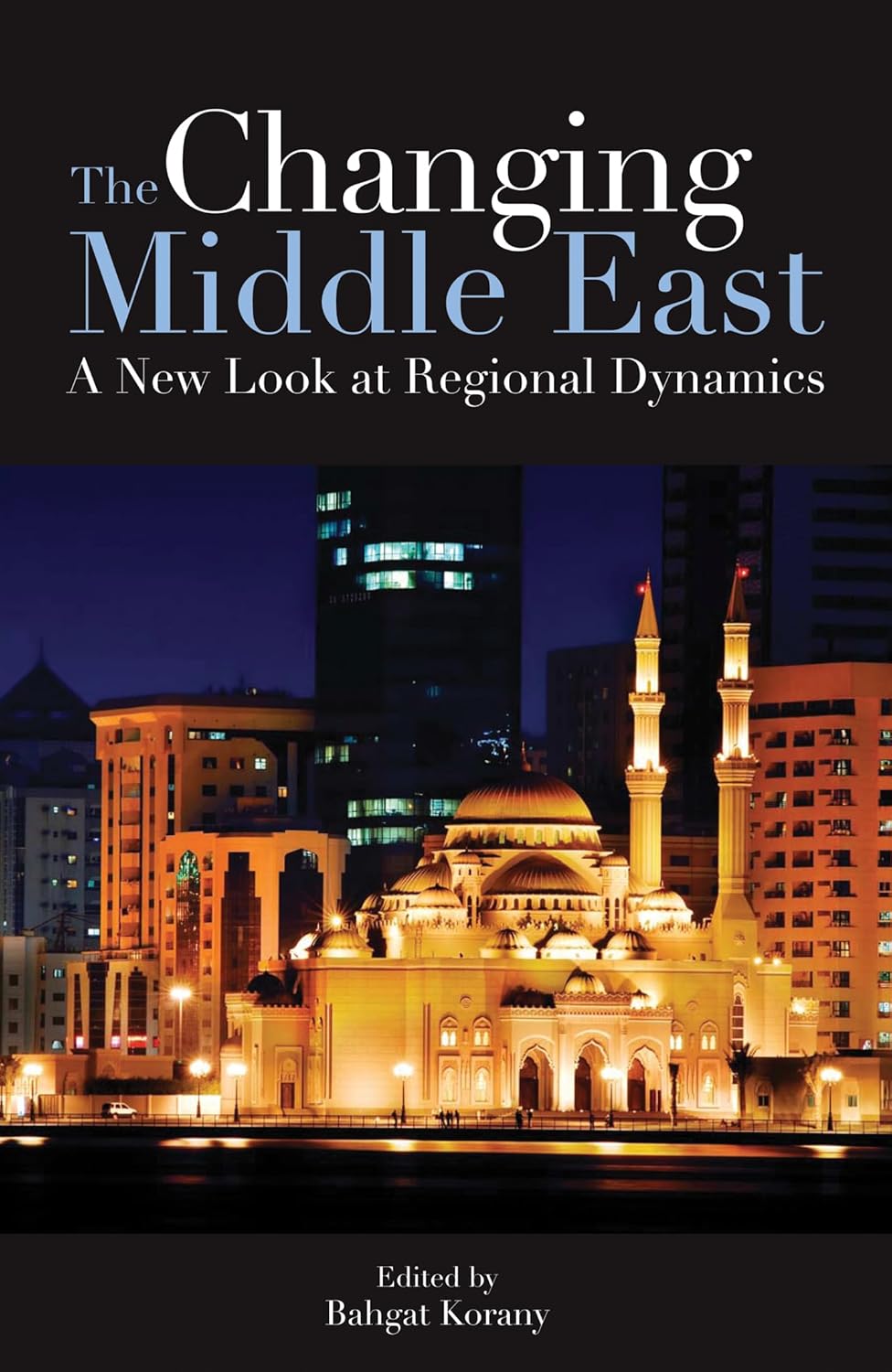 The Changing Middle East: A New Look at Regional Dynamics - Hardcover ...